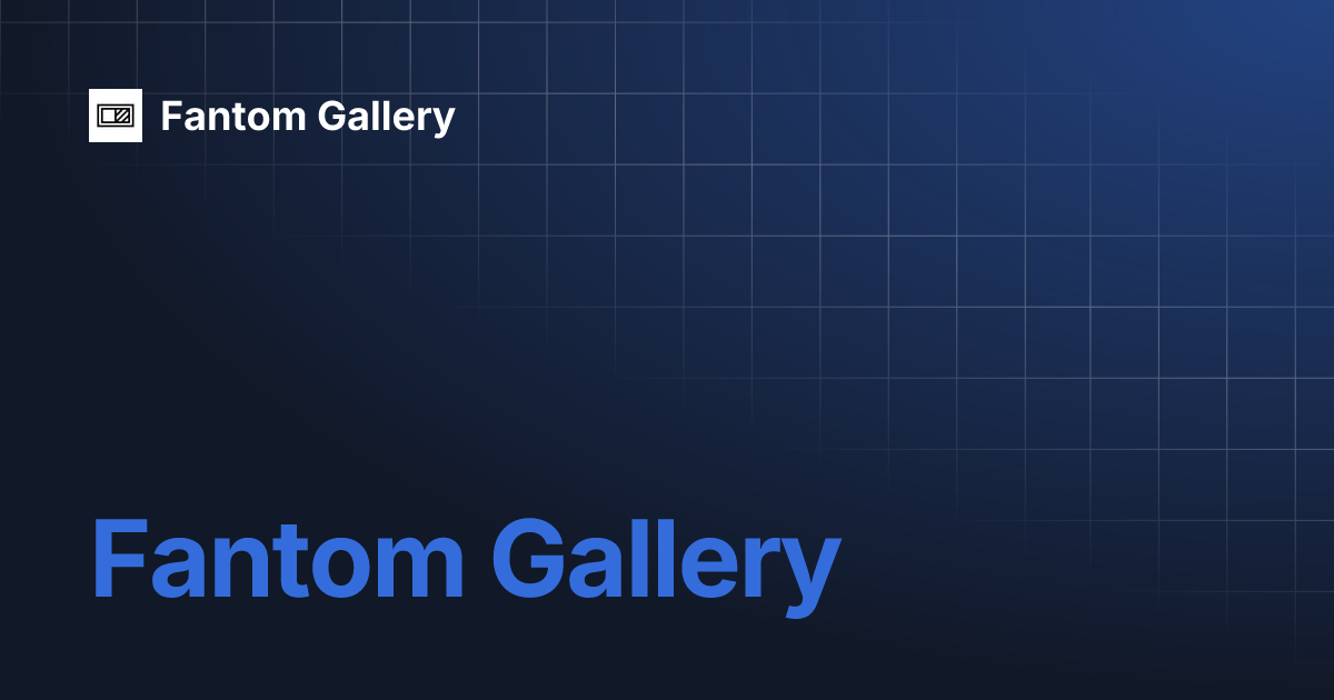 Fantom Gallery | Fantom Gallery